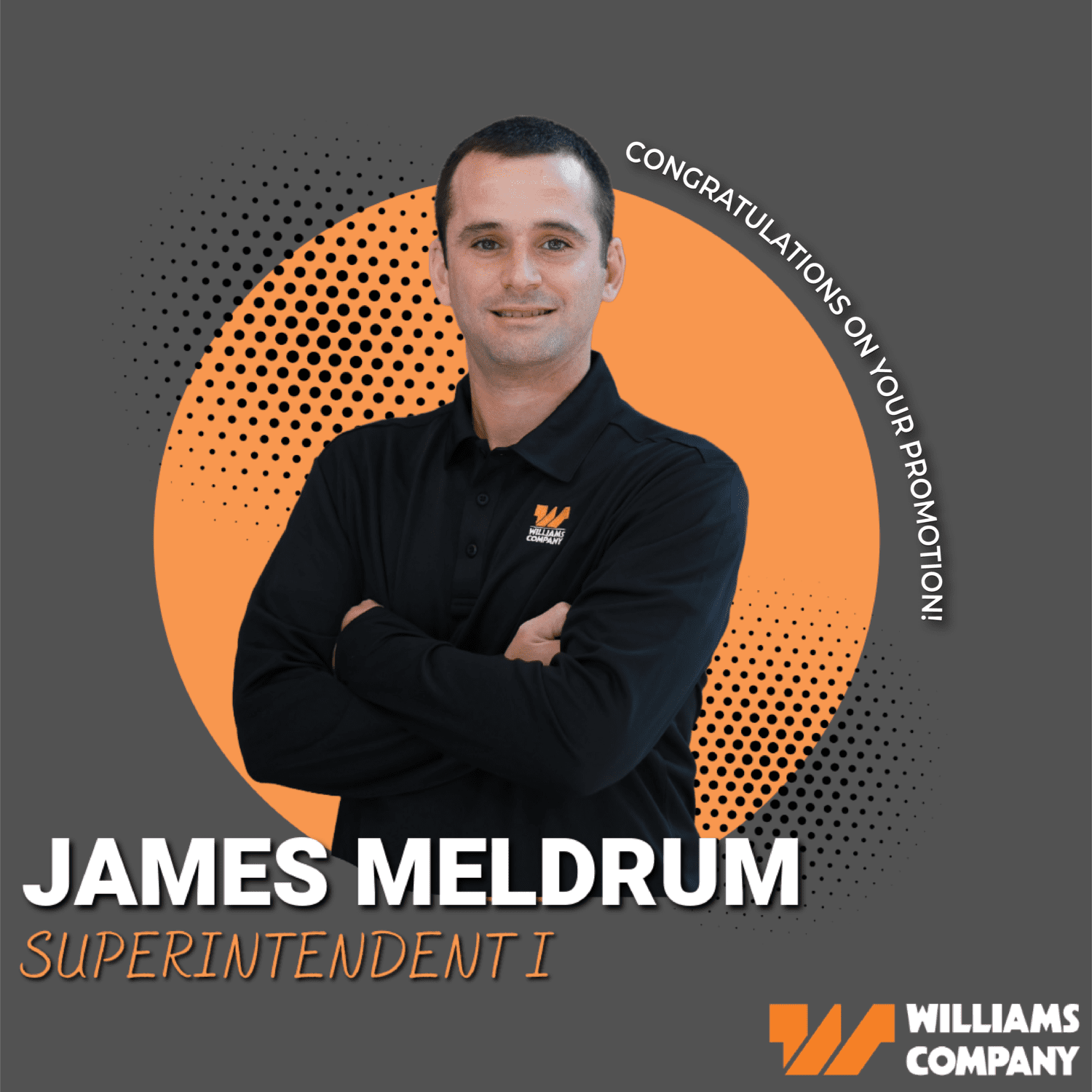 James Meldrum Promoted to Superintendent I! - Williams Company
